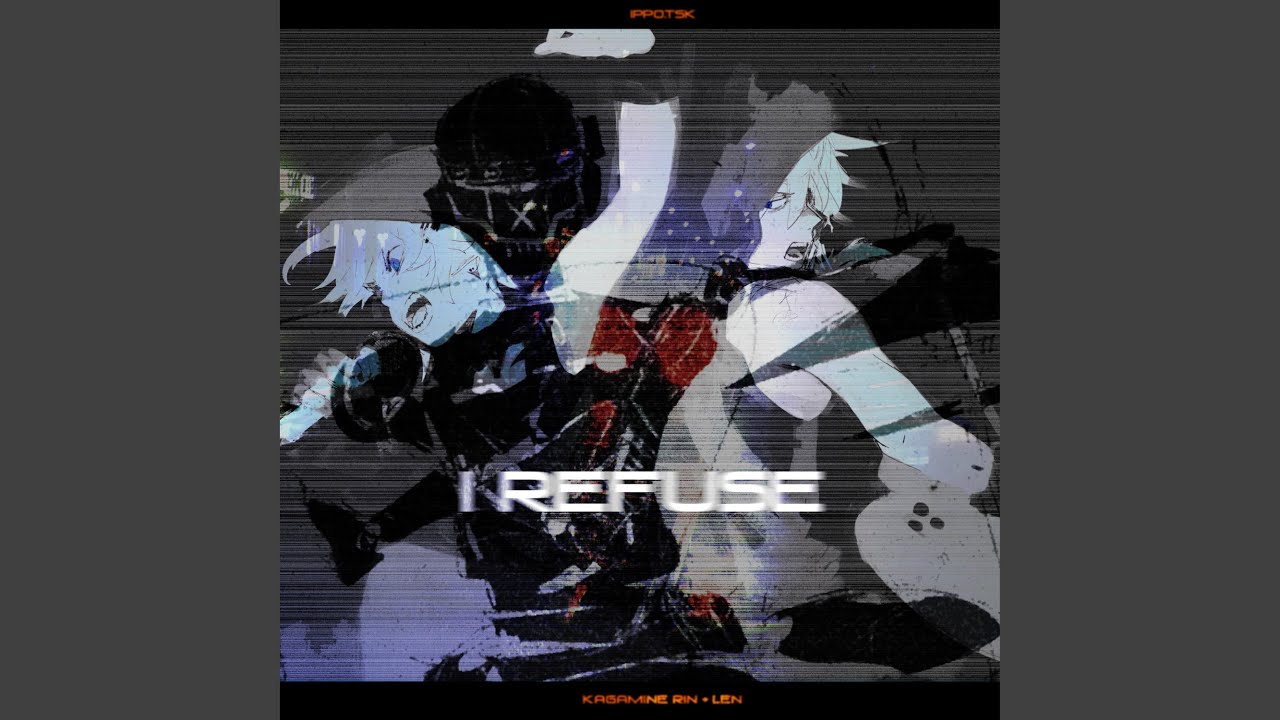 I Refuse - YouTube