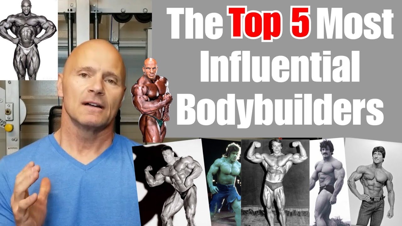 The Top 5 Most Influential Bodybuilders of ALL Time! - YouTube