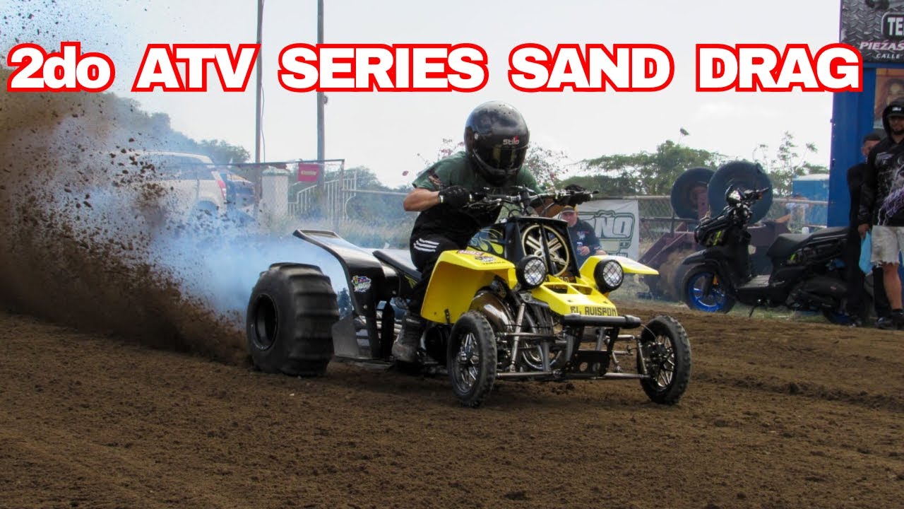 2do ATV SERIES SAND DRAG en la PUERTO RICO DIRT DRAG - YouTube