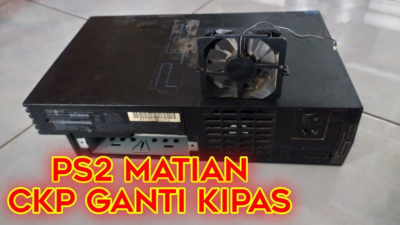 PS2 MATIAN CUKUP GANTI KIPASNYA AJA - YouTube
