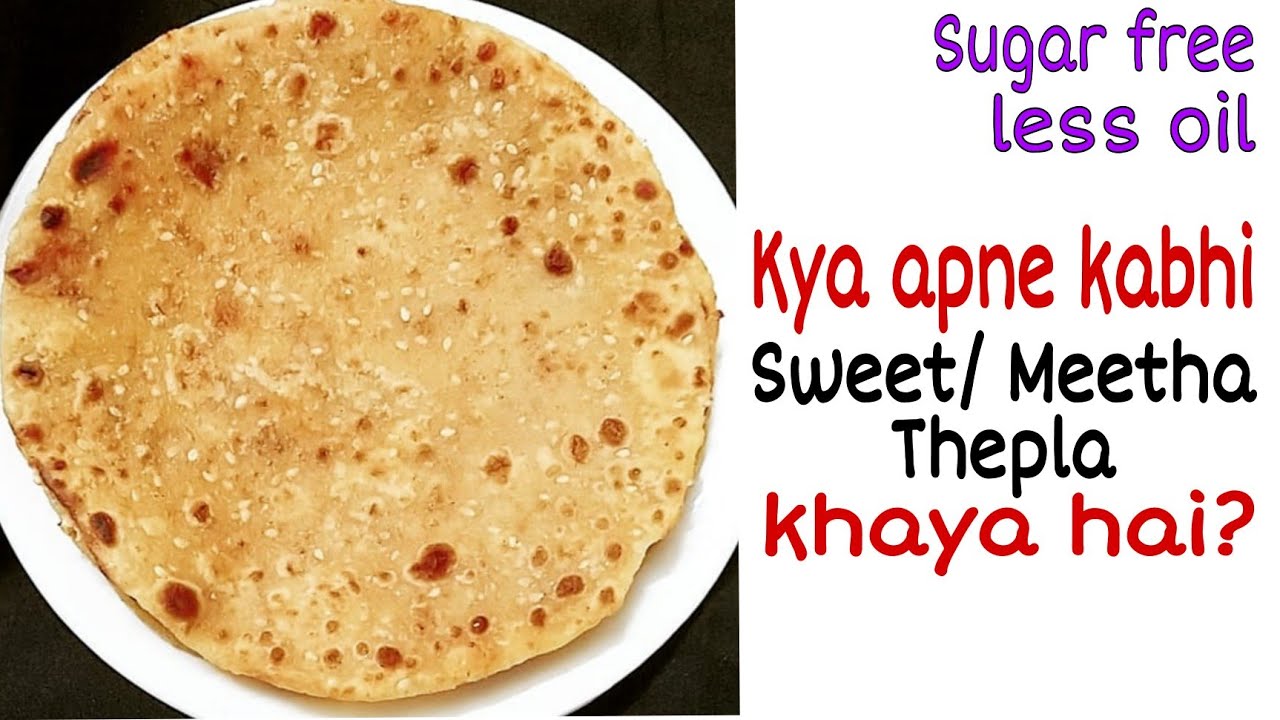 Sweet/meetha Thepla😋 - YouTube