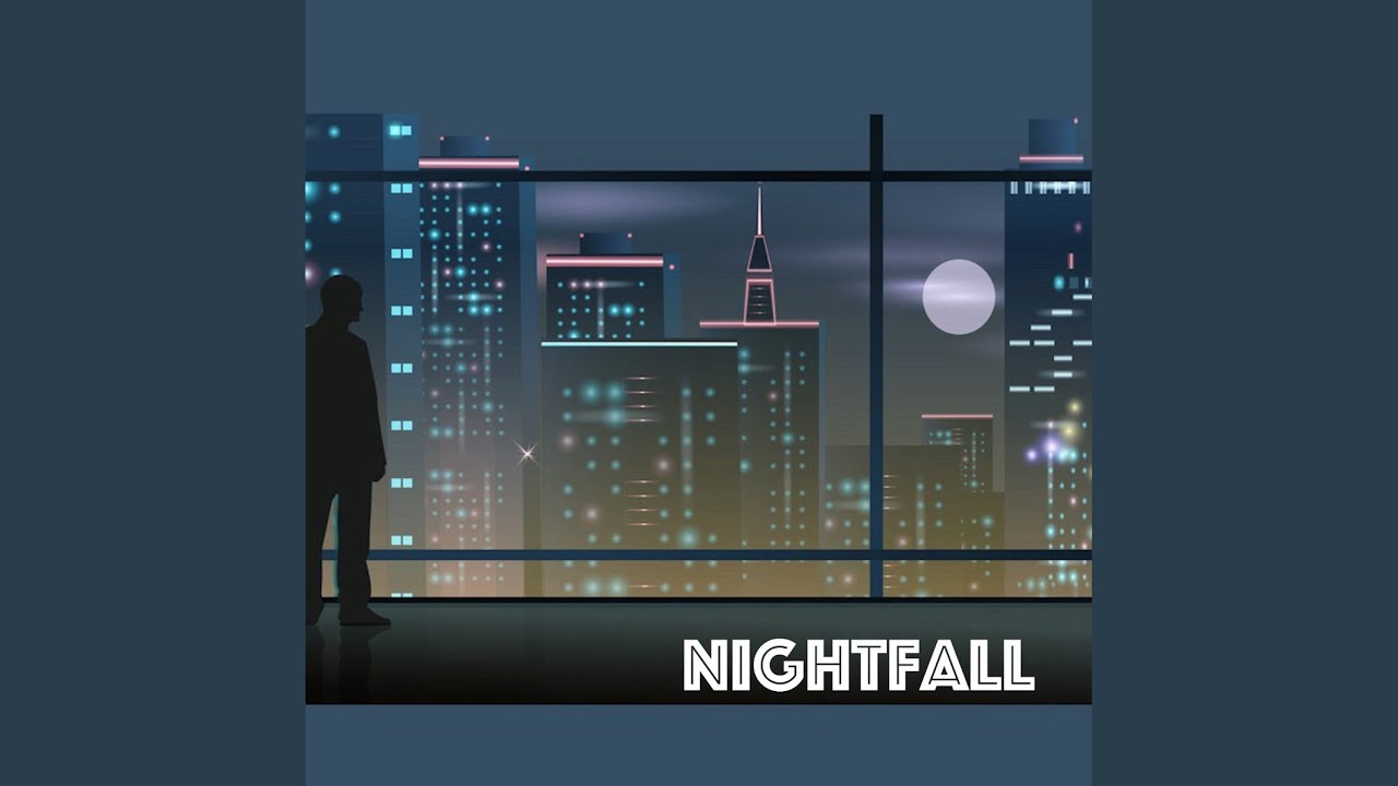 Nightfall - YouTube
