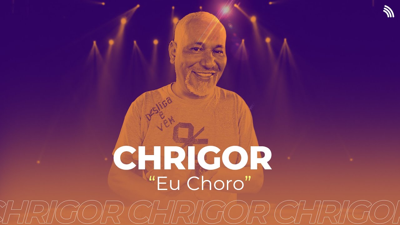 Chrigor | Eu Choro (ONErpm Studio) - YouTube