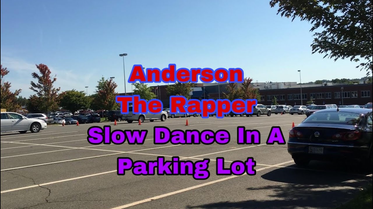 Anderson The Rapper - Slow Dance In A Parking Lot (Official Audio ...