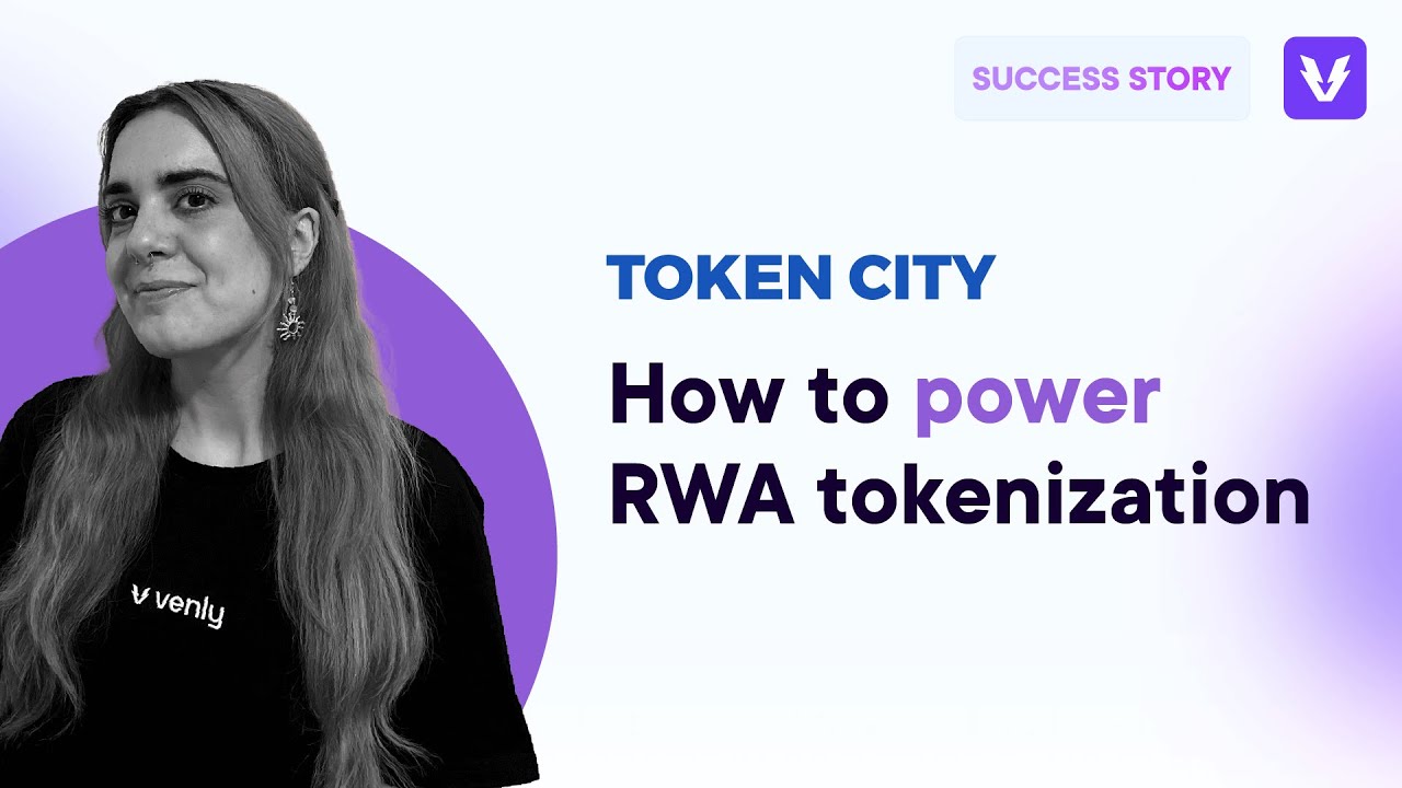 How Venly boosted Token City's RWA customer acquisition and lead ...