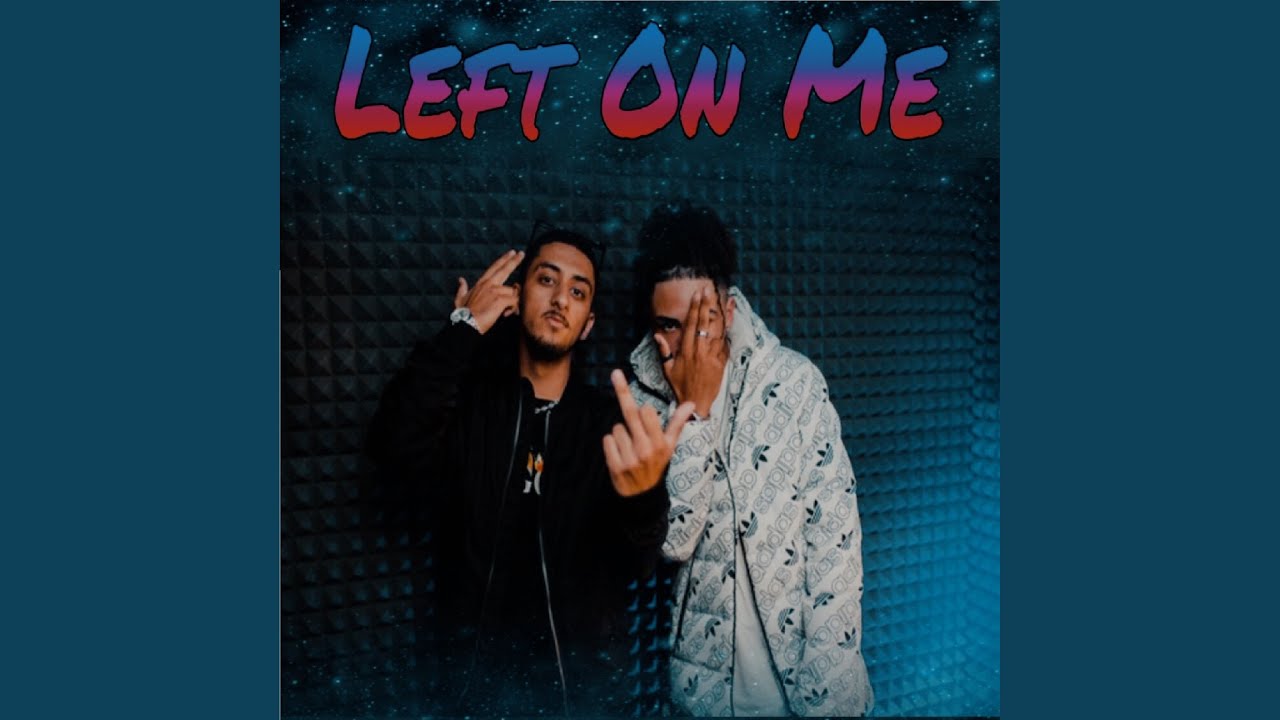Left On Me - YouTube