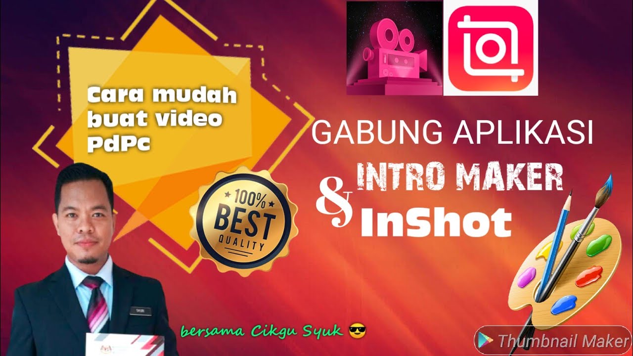 CARA MUDAH BUAT VIDEO PDPC | Gabung Aplikasi INTRO MAKER & INSHOT - YouTube