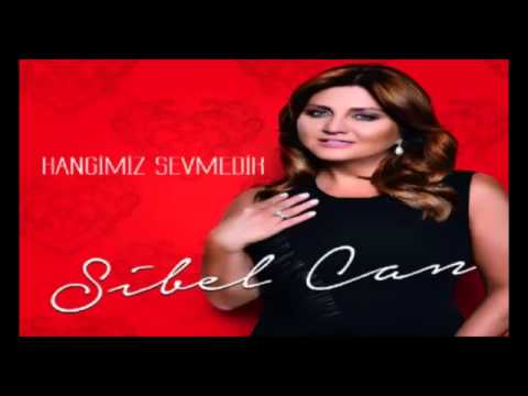Sibel Can - Hangimiz Sevmedik (2015) Orijinal Yeni