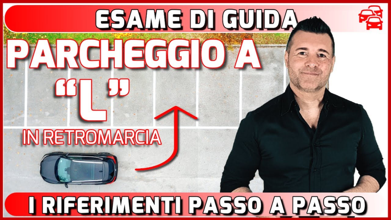 IL PARCHEGGIO A "L" IN RETROMARCIA - riferimenti e trucchi per farlo ...