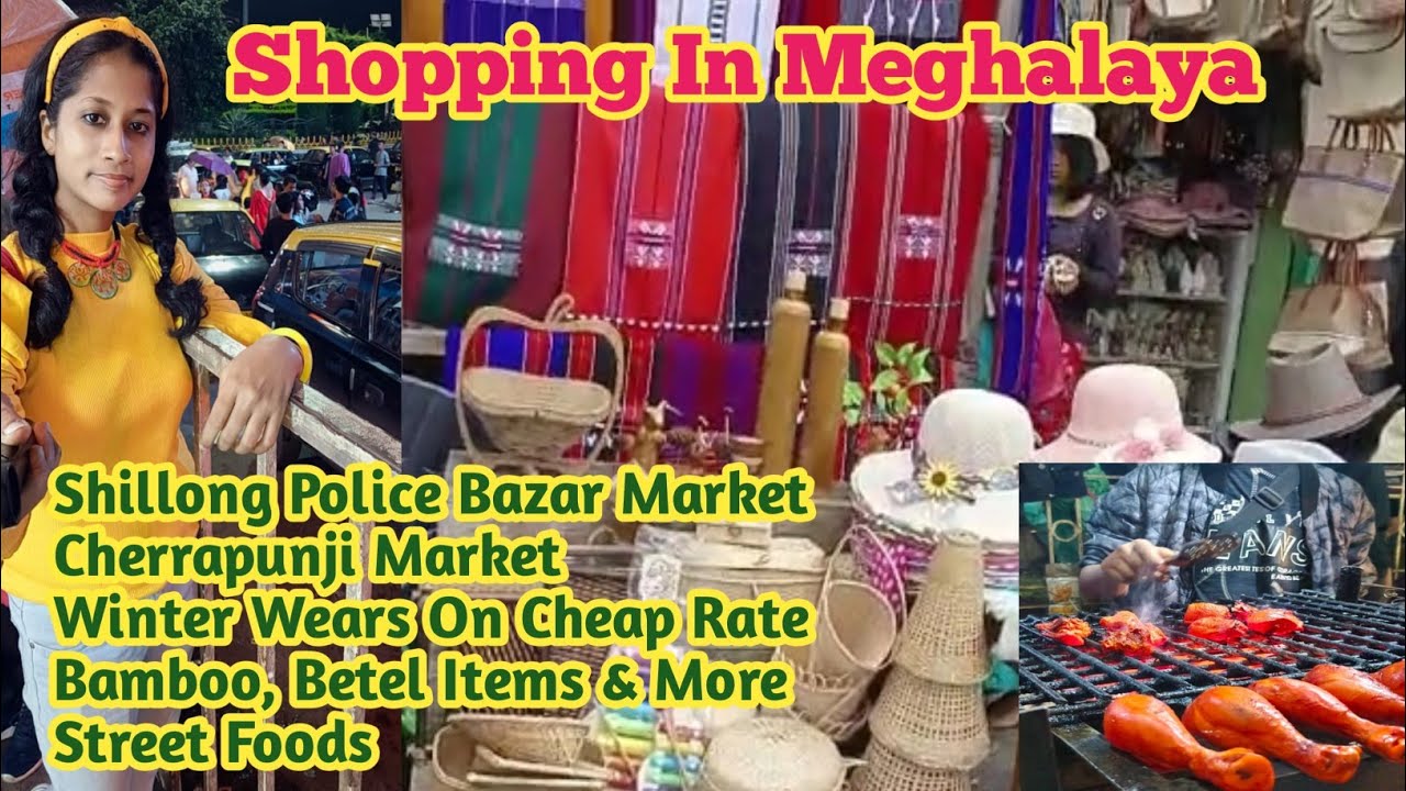 #shopping What Can You Buy From Meghalaya||Shopping In Shillong Police ...