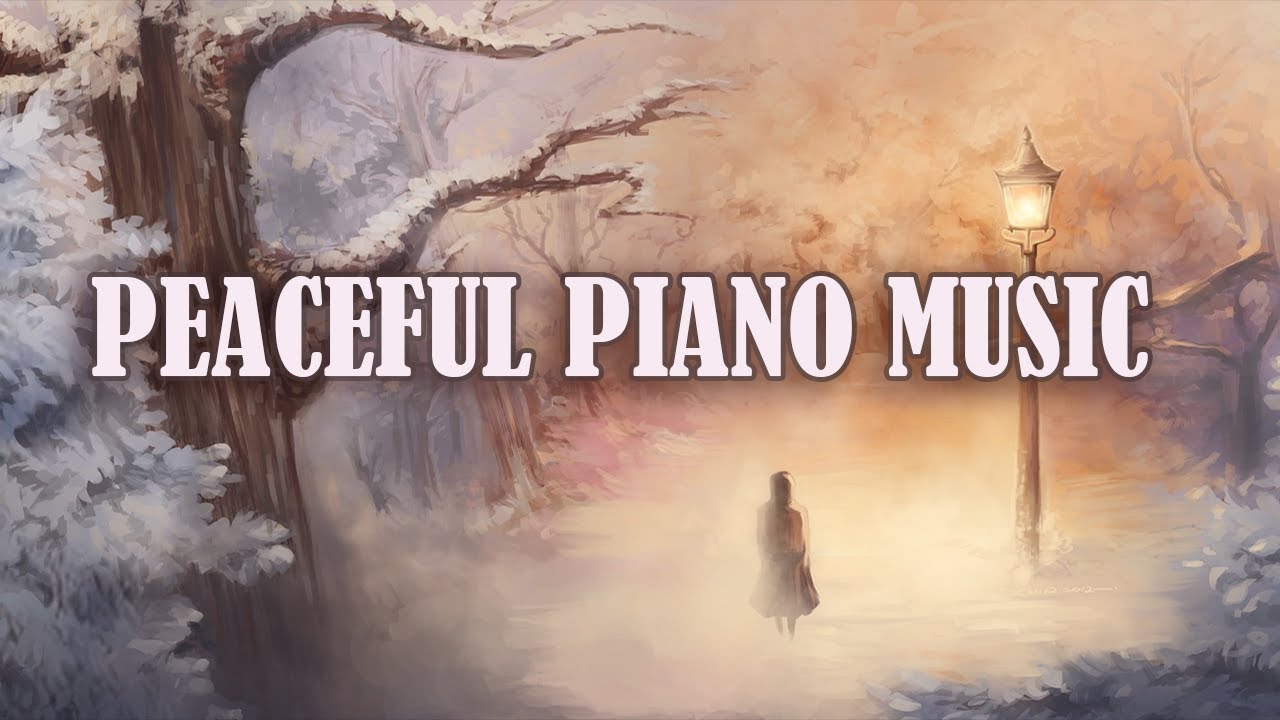 Peaceful piano music for mind relaxation - YouTube