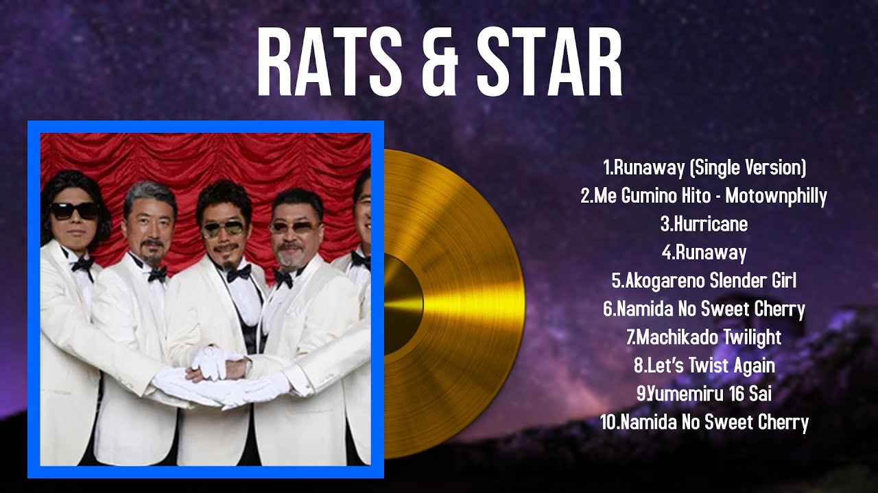 Rats & Star ベストヒッツ ~ Rats & Star 2024 MIX ~ トップ 10 ベストソング - YouTube