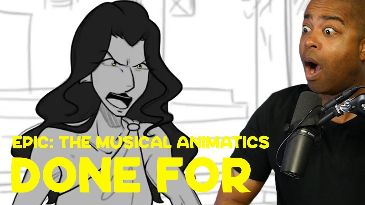 Done For | EPIC: The Musical Animatics (JV REACTION) - YouTube