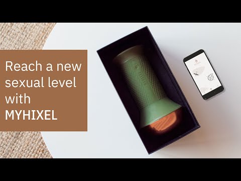 How to reach the next sexual level with MYHIXEL