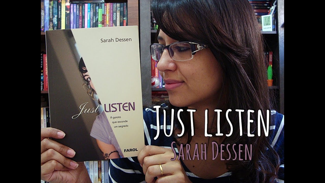 RESENHA | Just Listen, de Sarah Dessen - YouTube