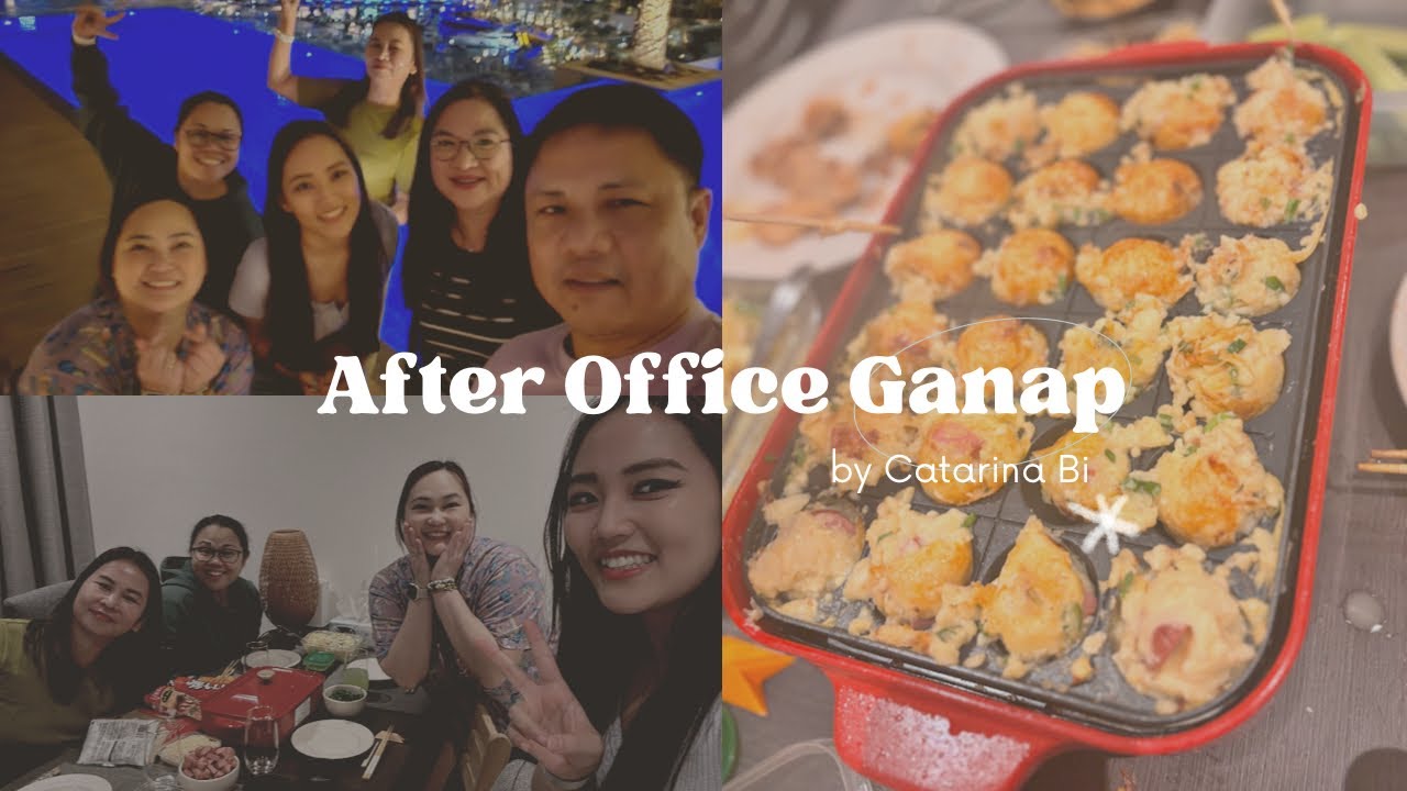 After Office Ganap + Takoyaki Party | Catarina Bi - YouTube