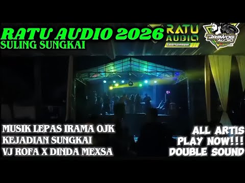 🟢NEW RATU AUDIO 2026 A1 MUSIK LEPAS LIVE SUNGKAI LAMTENG VJ ROFA X DINDA MEXSA AL ARTIS CAKAK SAYANG