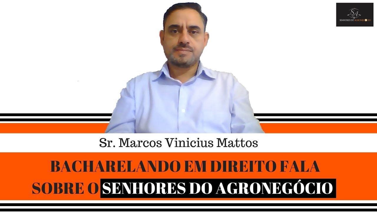 Sr.MARCOS MATTOS BACHARELANDO EM DIREITO FALA SOBRE O SENHORES DO ...