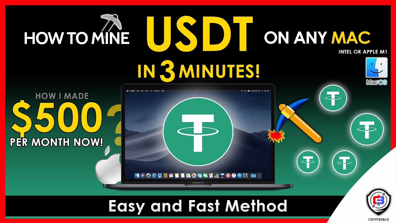 How To Mine Tether On Any Mac Intel Or M1 Usdt Fast And Easy Beginner Guide Youtube
