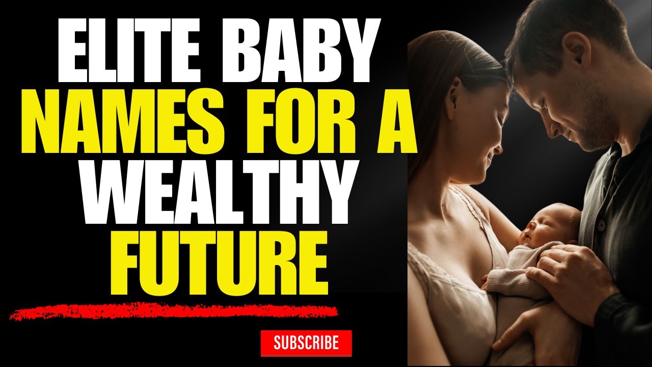 Elite Baby Names for a Wealthy Future | Luxurious & Powerful Names for ...