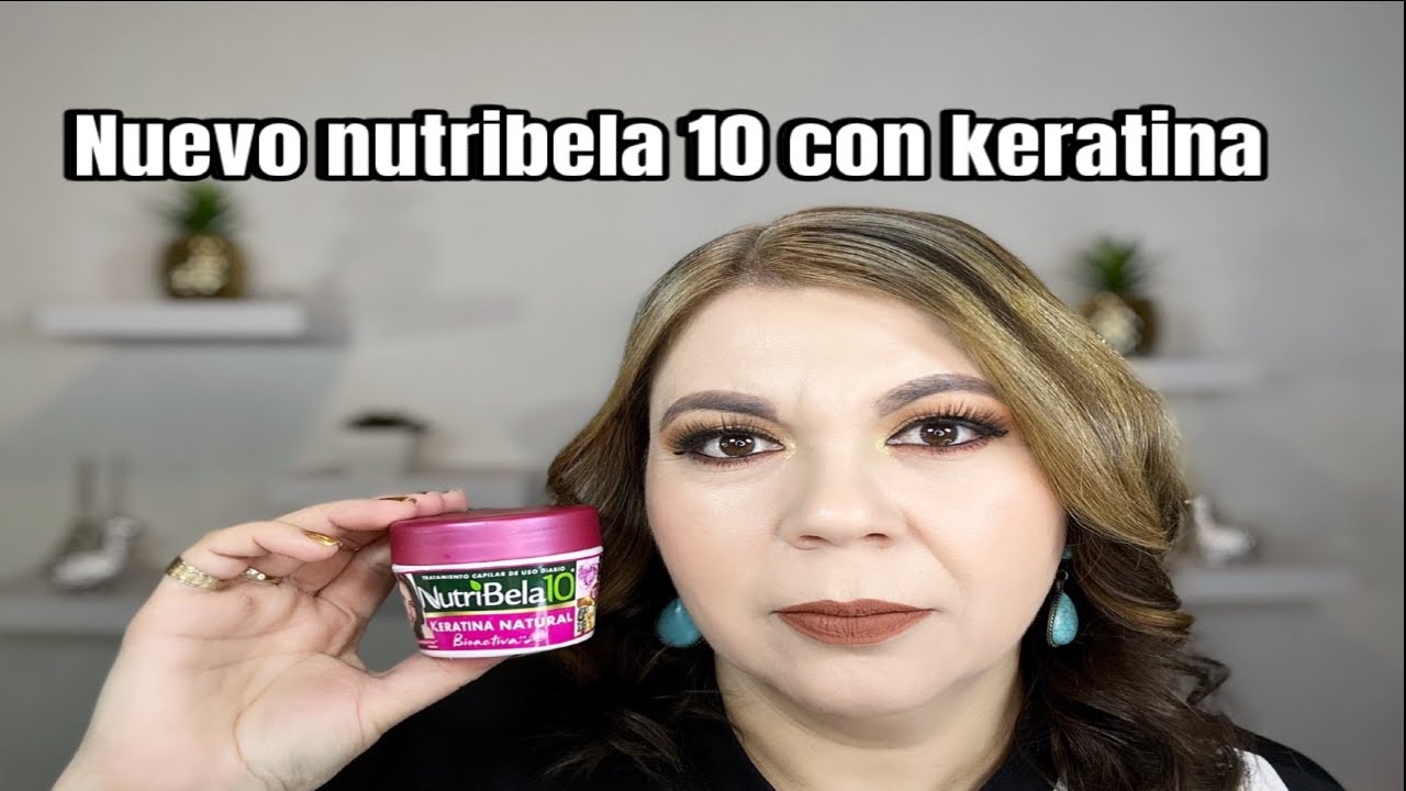 MI PRIMERA IMPRESION DE NUTRIBELA 10 CON KERATINA YA LO CONOCES ...