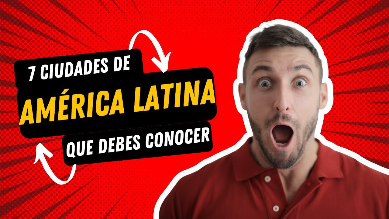 7 CIUDADES DE LATINOAMÉRICA QUE DEBES CONOCER - LUGARES INCREIBLES ...