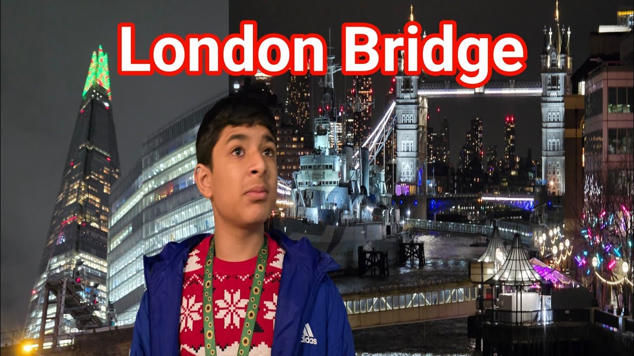 London Bridge|| A small night trip on London bridge @ Taha London Life ...