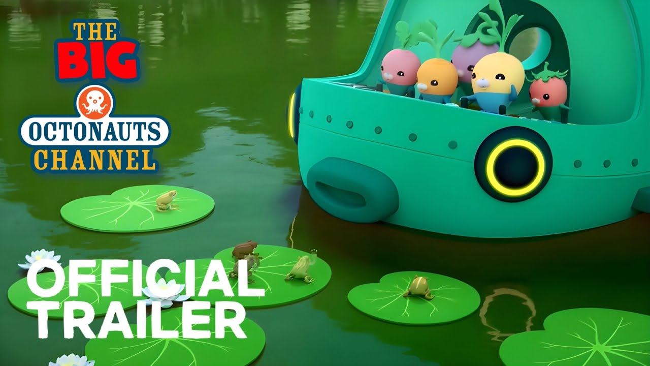 The Octonauts & the Bullfrogs Official Trailer | The BIG Octonauts ...