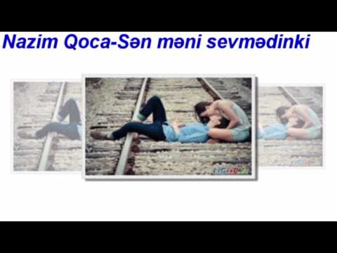 Sən məni sevmədinki