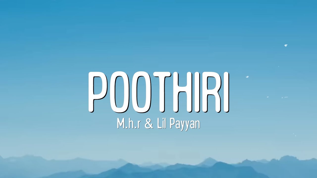 MHR & Lil Payyan - Poothiri ( Lyrics Song ) - YouTube