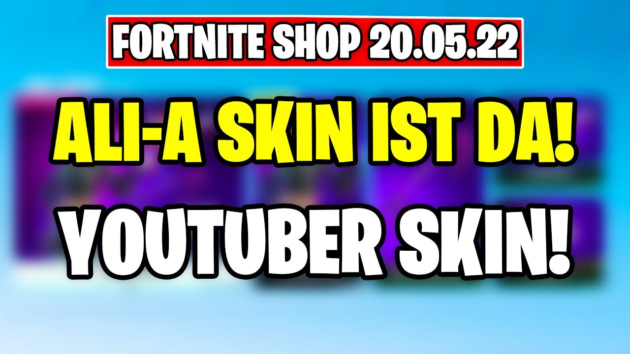 Fortnite Shop 20 5 Ali A Youtuber Skin Ist Da Shop Von Heute 20 05