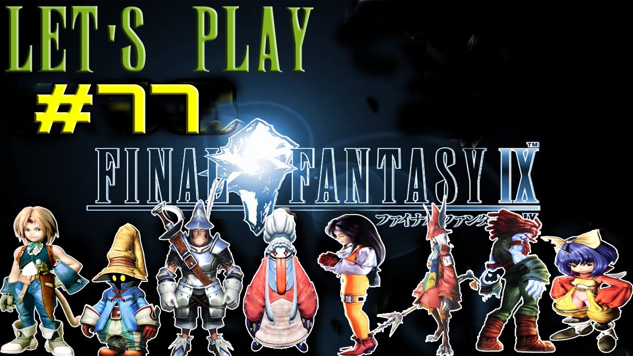 Let's Play Final Fantasy IX Episódio 77 - Upando fortemente e 92 cartas ...