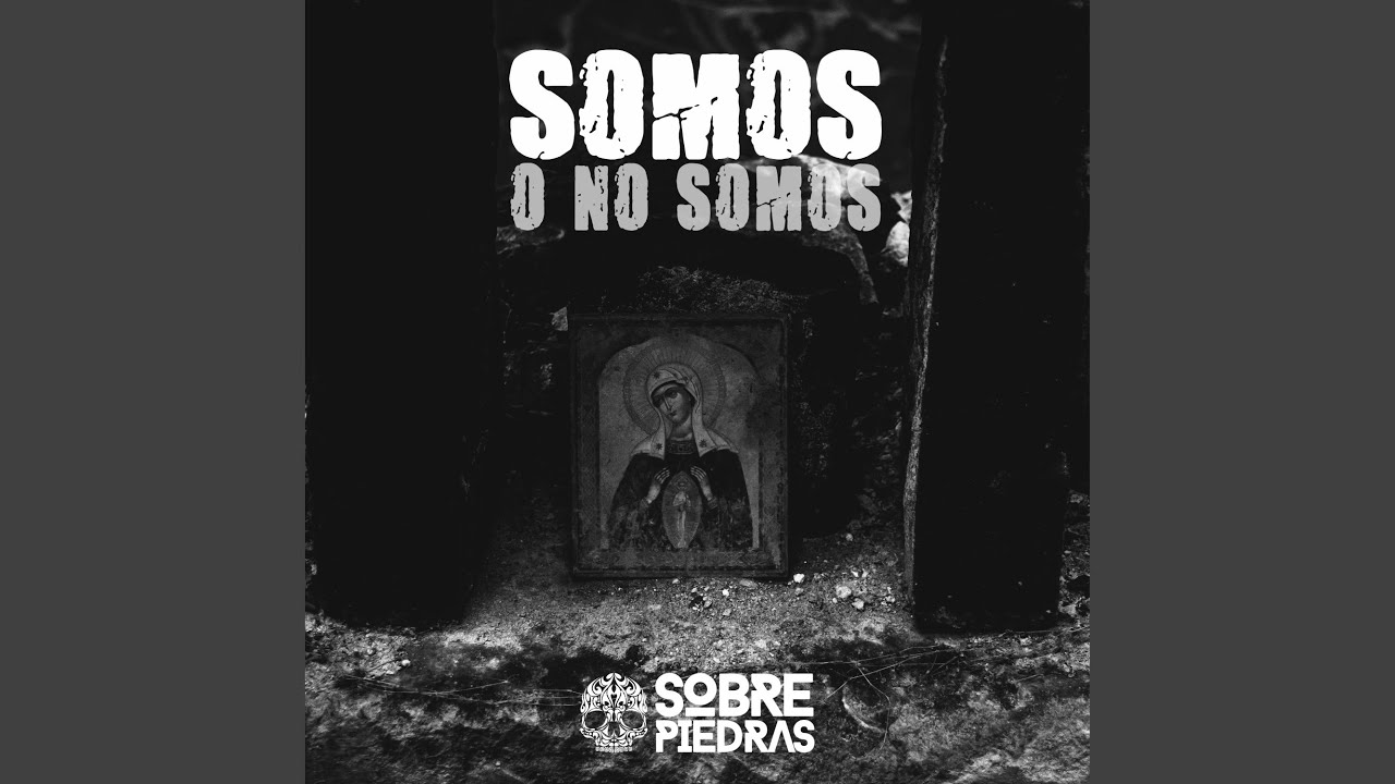 Somos O No Somos - YouTube