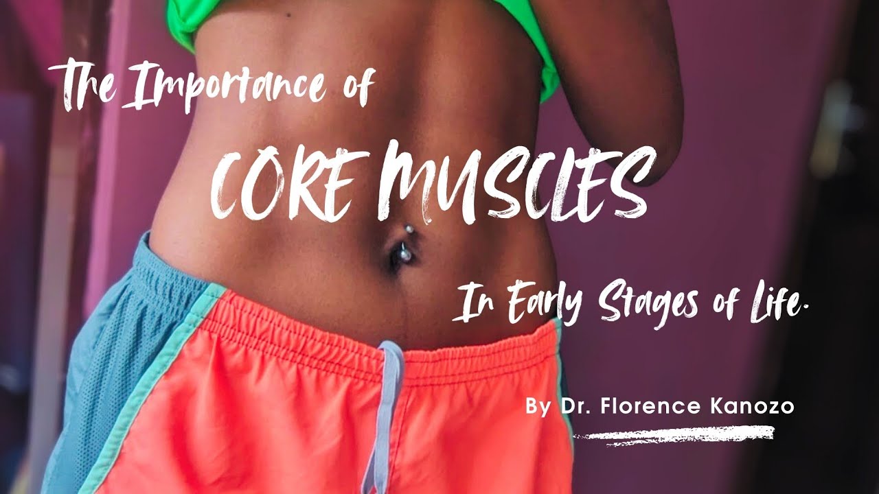 CORE MUSCLES Part 02: The Importance of Core Muscles in Early Stages of ...