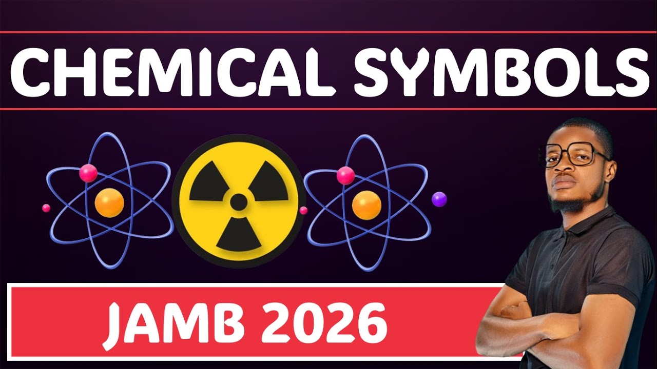 CHEMICAL SYMBOLS (CHEMISTRY JAMB AND WAEC 2026) (UTME 2026) - YouTube