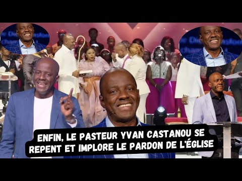 🚨ENFIN, LE PASTEUR YVAN CASTANOU SE REPENT ET IMPLORE LE PARDON DE L'ÉGLISE POUR SON DÉLAI DE 3 ...