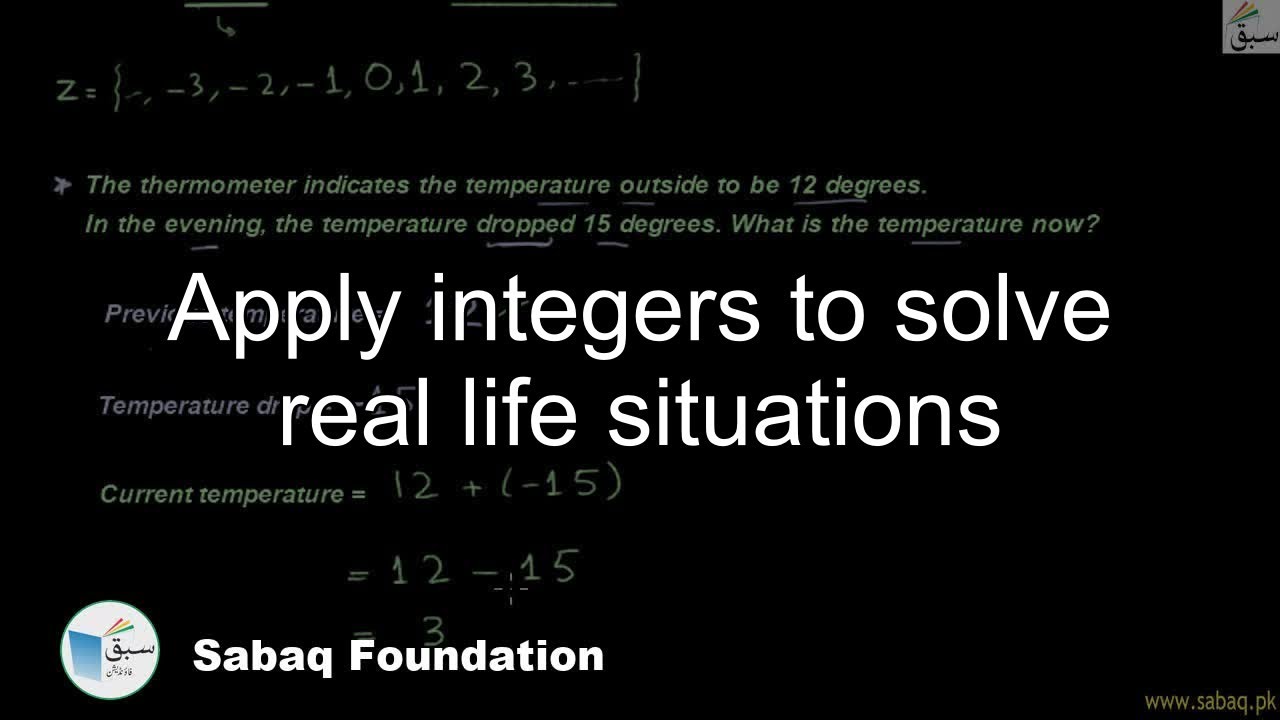 Apply integers to solve real life situations, Math Lecture | Sabaq.pk ...