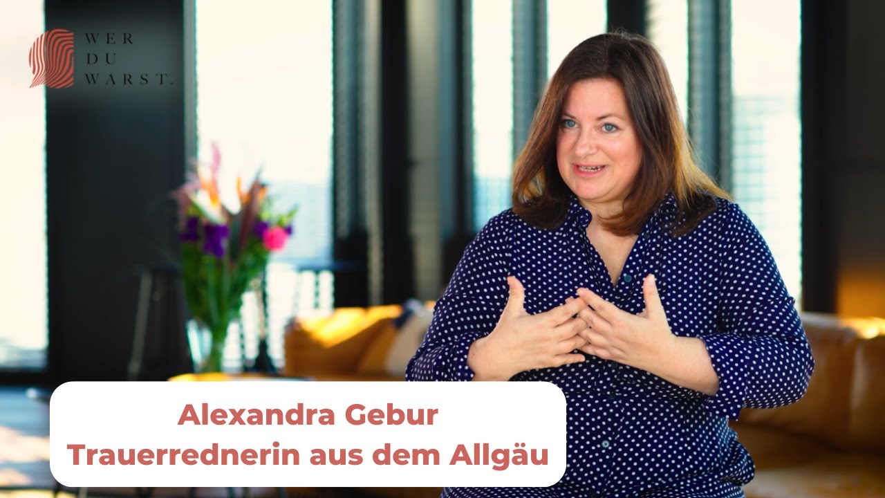 Trauerredner finden WER DU WARST Alexandra Gebur - YouTube