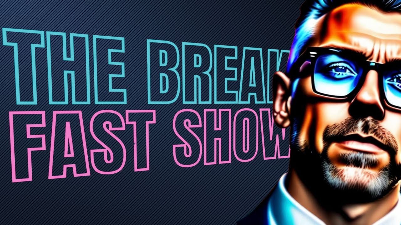 The Break Fast Show #873 - YouTube