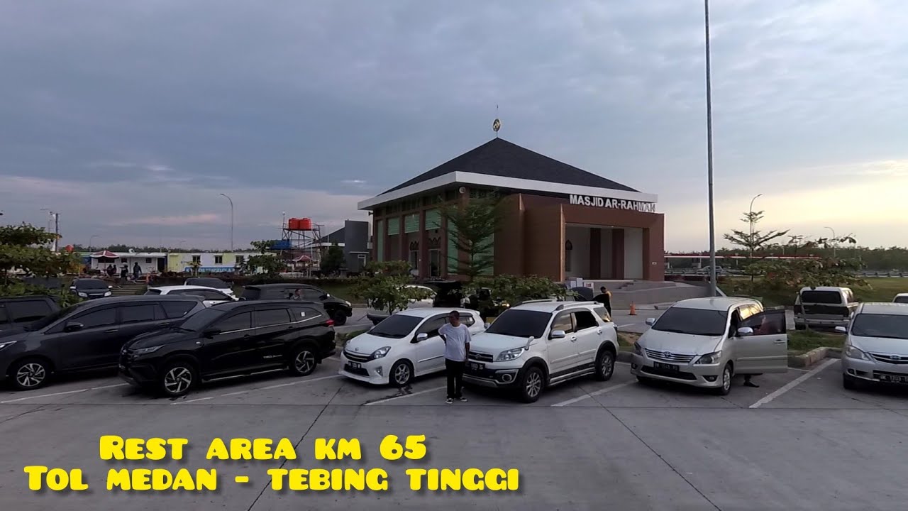 REST AREA 65A TOL MEDAN - TEBING TINGGI 4K - (VIDEO SINGKAT) - YouTube