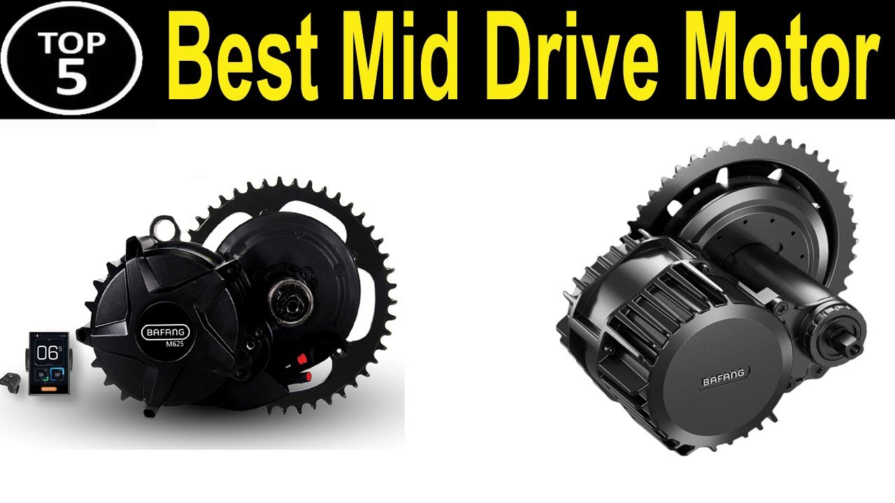 TOP 5 BEST Mid Drive Motor Review 2024 - YouTube