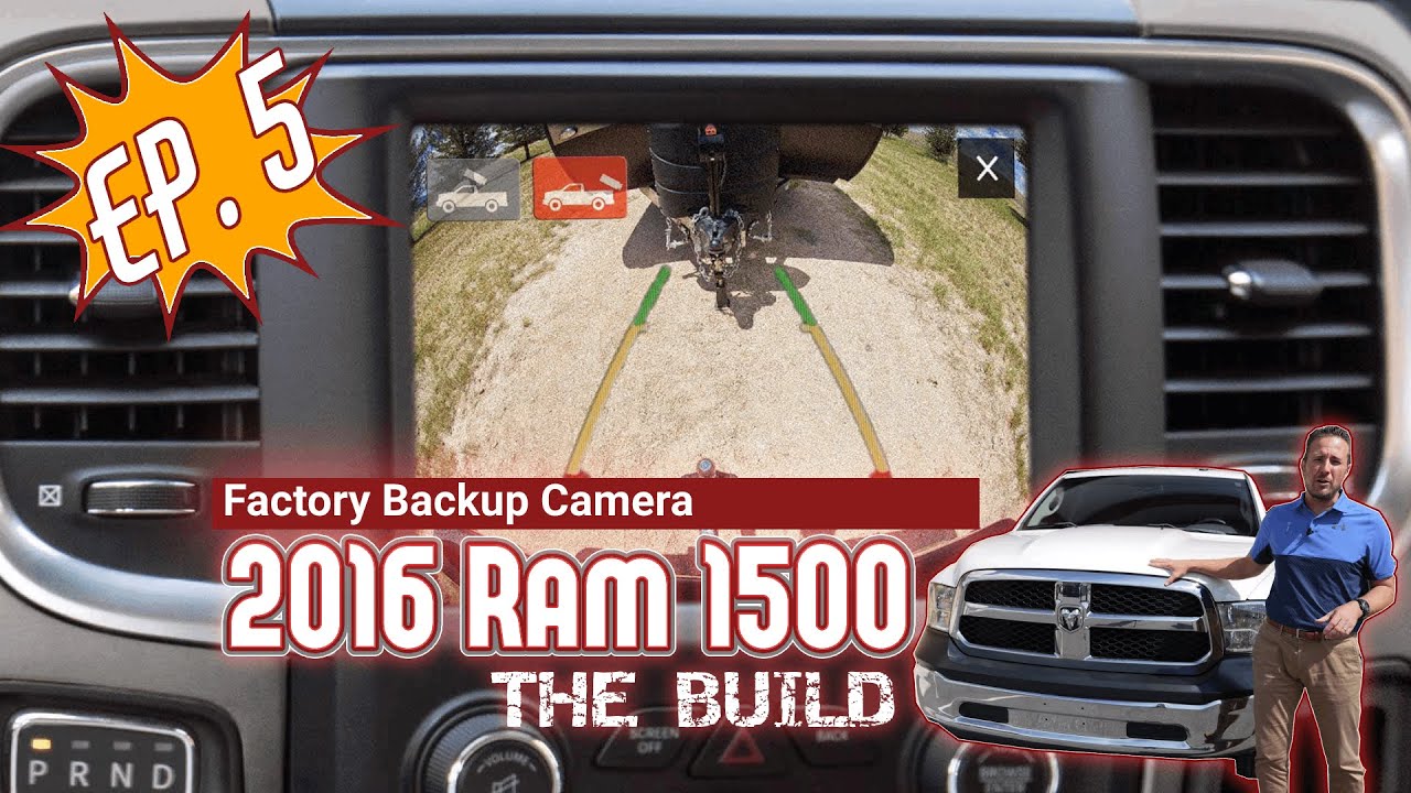 Episode 5: 2016 RAM 1500 Classic - Backup Camera Installation - The ...