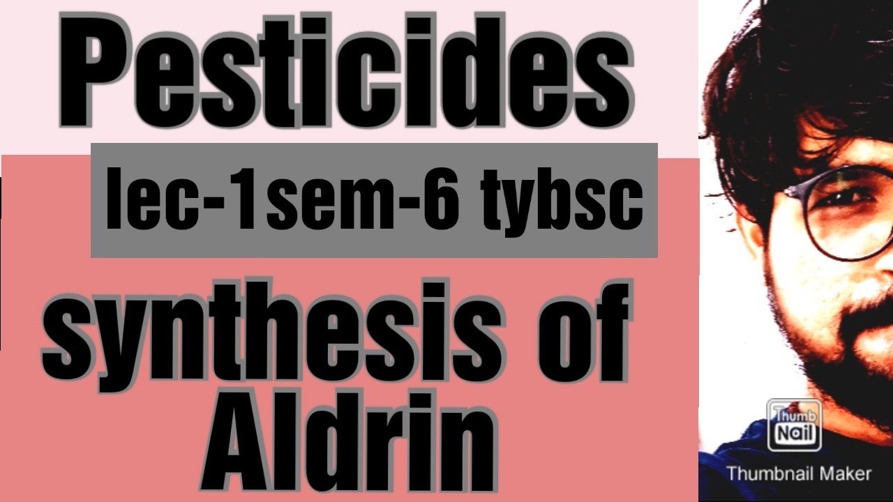 synthesis of Aldrin || lec-1 sem-6 tybsc Pesticides in gujrati ...