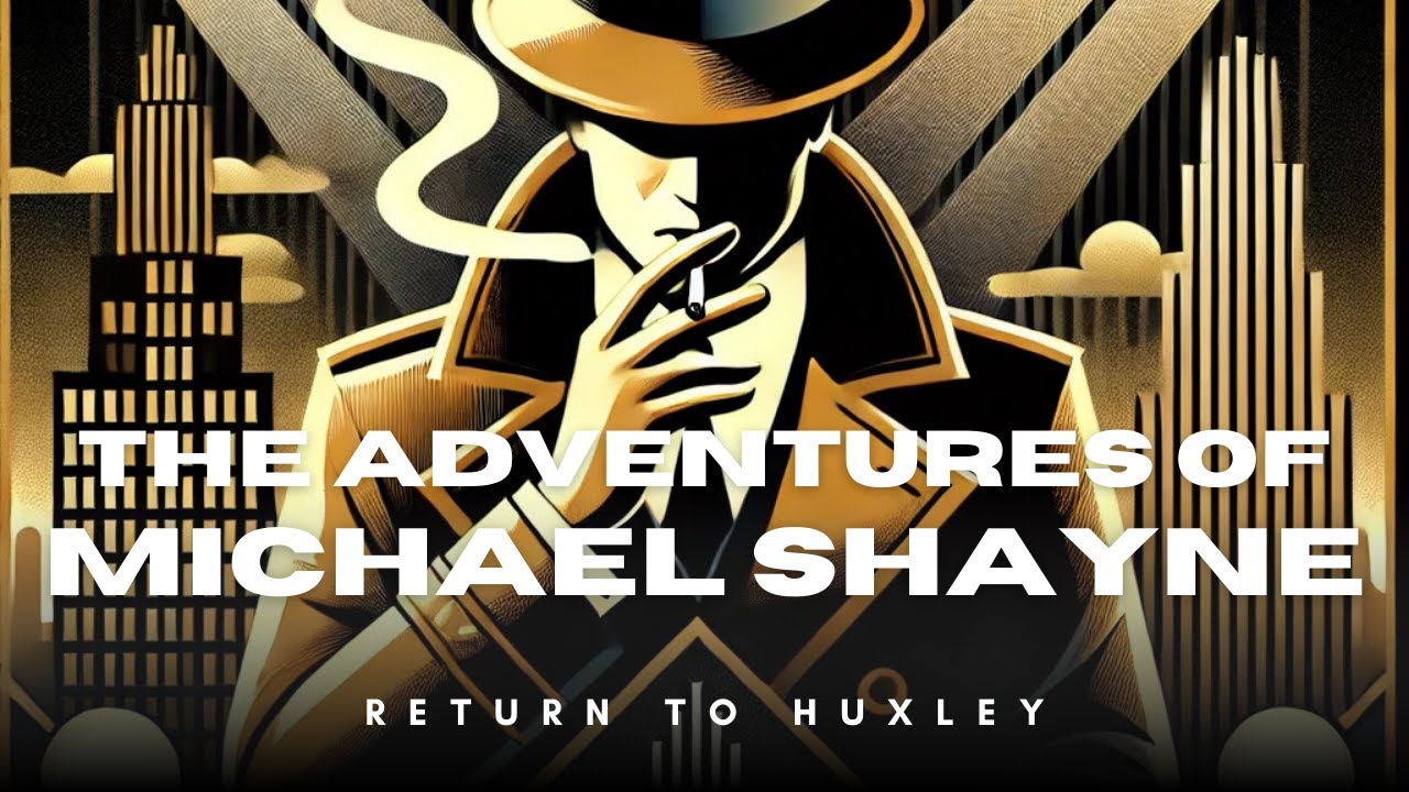 The Adventures of Michael Shayne - Return To Huxley - YouTube