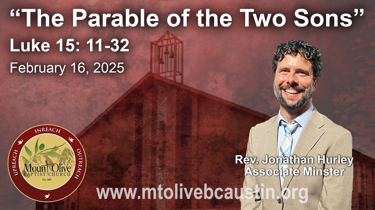 "The Parable of the Two Sons" - Luke 15:11-32 - Rev. Jonathan Hurley - YouTube