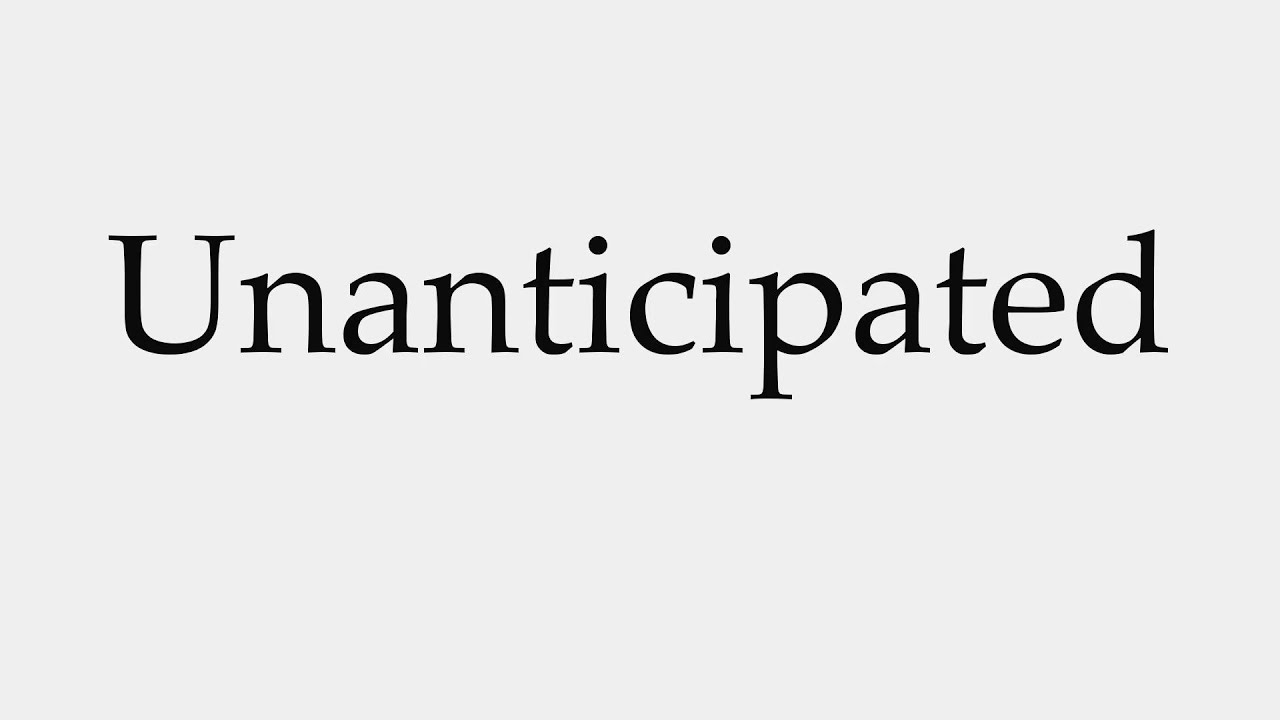 How To Pronounce Unanticipated YouTube how-to-pronounce-unanticipated-youtube