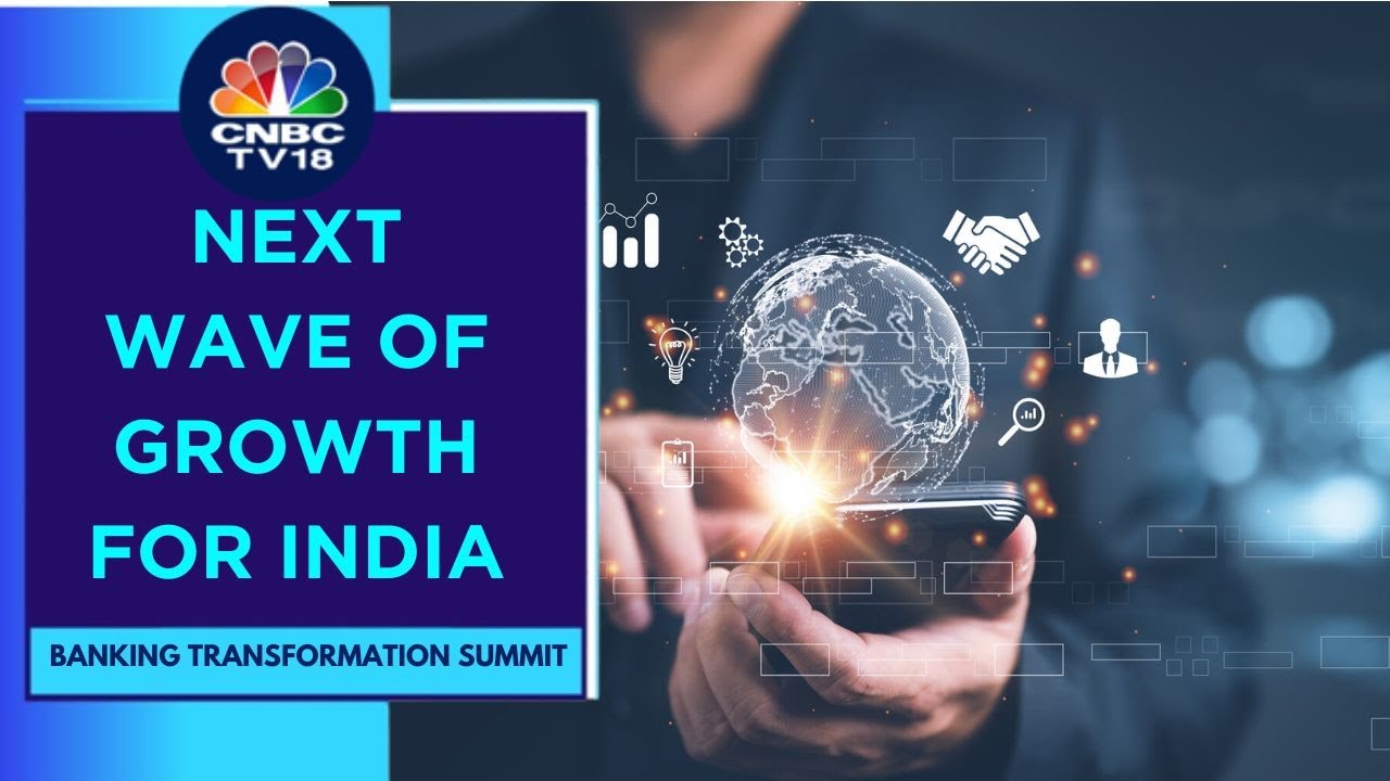 CNBC-TV18 Banking Transformation Summit | Navigating The Digital ...