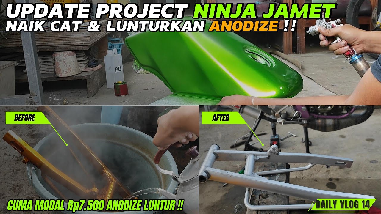 LUNTURKAN ANODIZE MUDAH MURAH || NAIK CAT !! UPDATE PROJECT NINJA JAMET ...