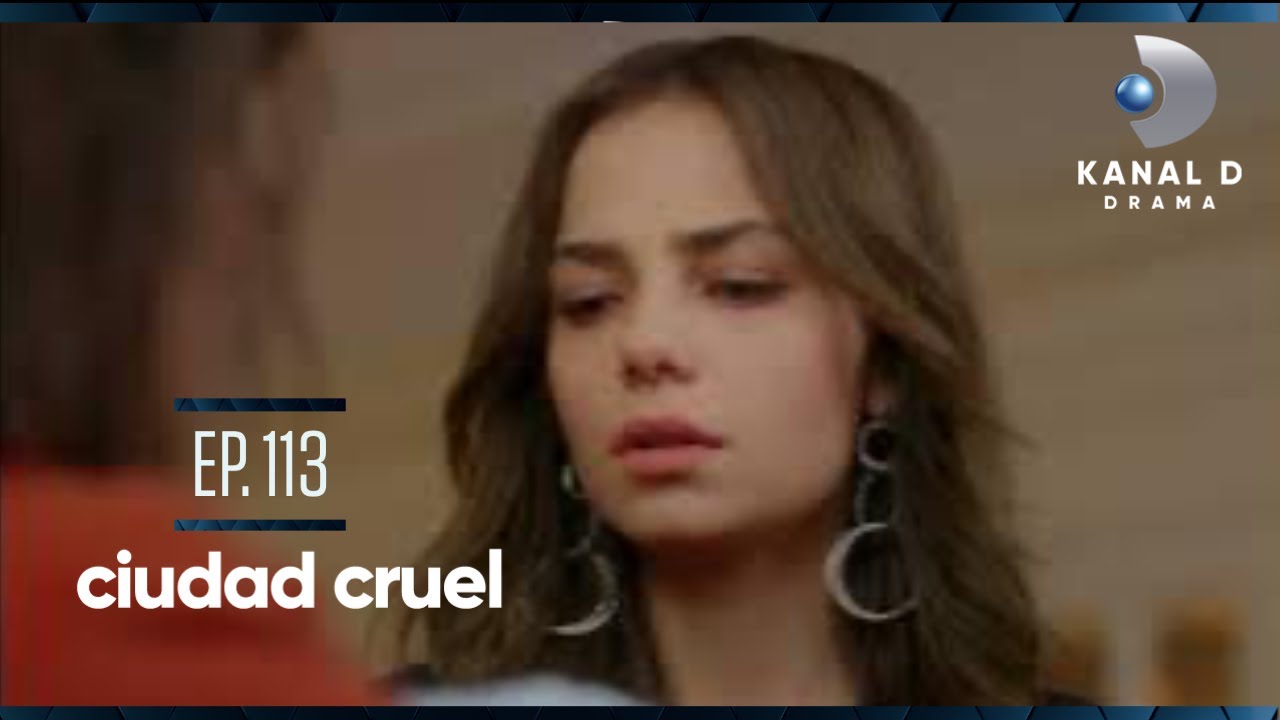 Ciudad cruel Ep. 113 | Avance Exclusivo | Kanal D Drama - YouTube