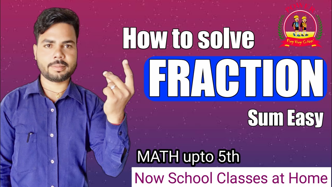 How to solve Fraction Sum II Math 2nd to 5th II Now School Classes at ...